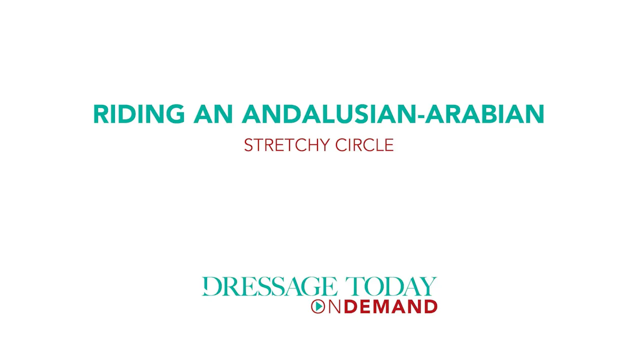 Riding an Andalusian-Arabian Stretchy Circle | Laura Ashley Killian ...