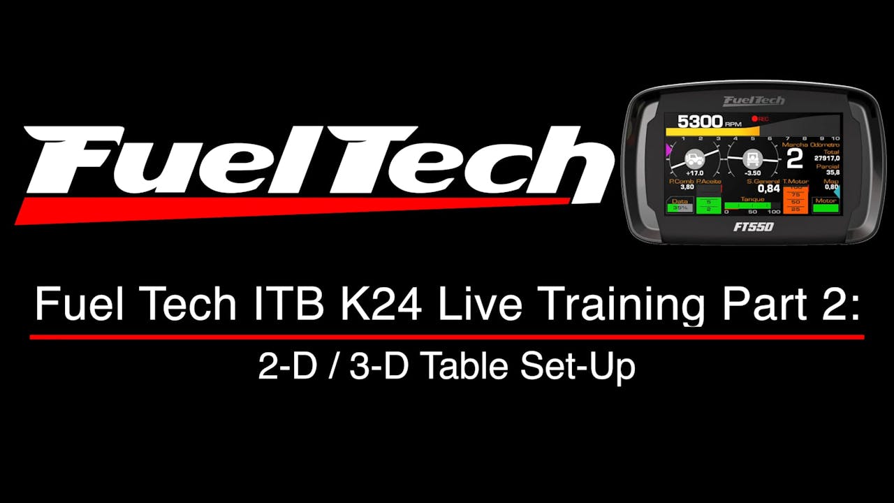 Fuel Tech ITB K24 Live Training Part 2: 2-D / 3-D Table Set-Up - Fuel ...