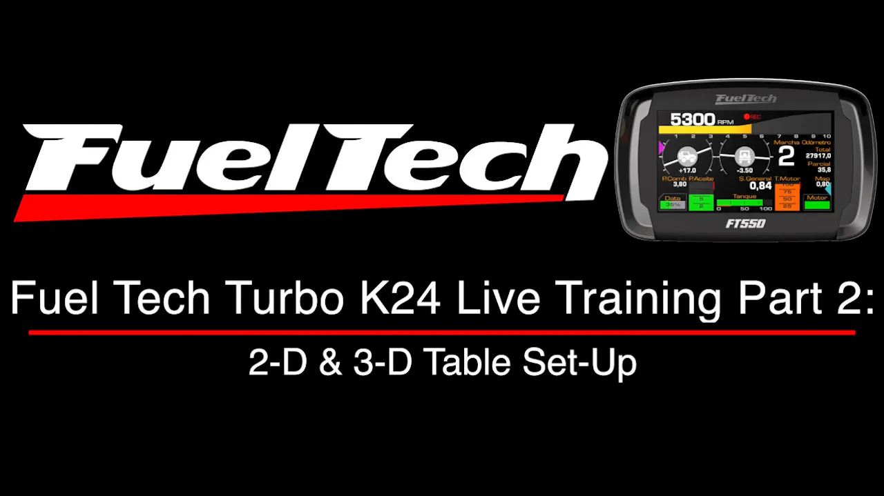Fuel Tech Turbo K24 Live Training Part 2: 2-D & 3-D Table Set-Up - Fuel ...