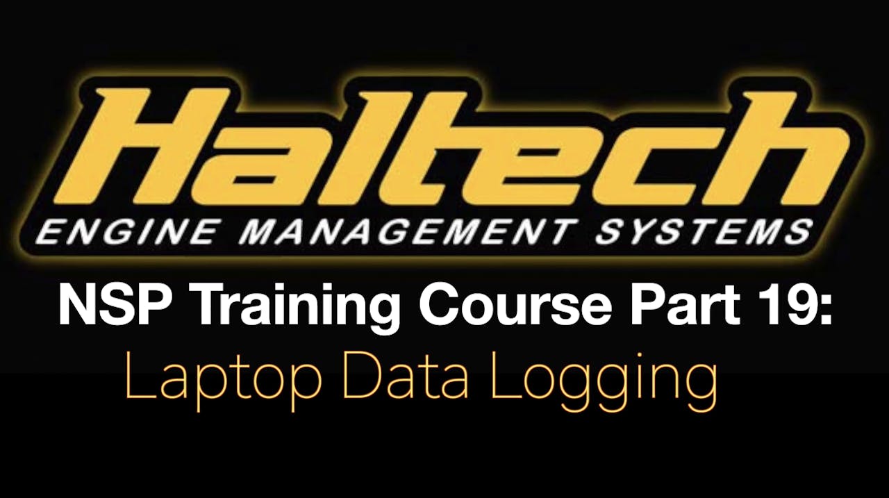 Haltech Elite NSP Training Course Part 19: Laptop Data Logging - Haltech Elite NSP Software ...