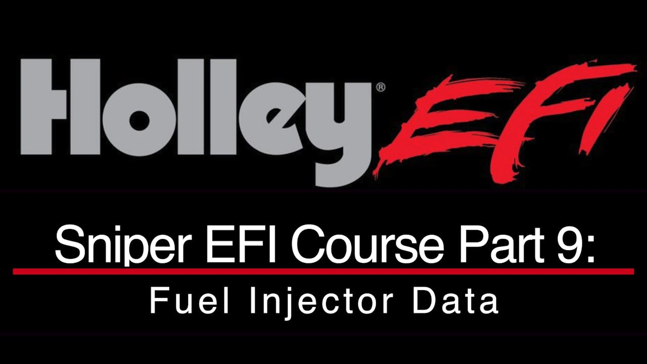 Holley Sniper EFI Training Part 9: Fuel Injector Data - Holley Sniper ...