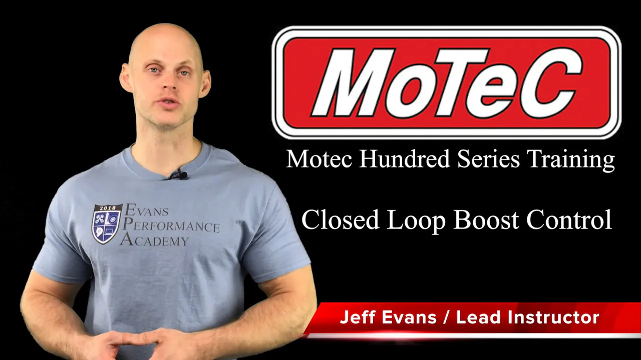 Motec Hundred Series Training Part 24: Closed Loop Boost Control - Evans Performance Academy