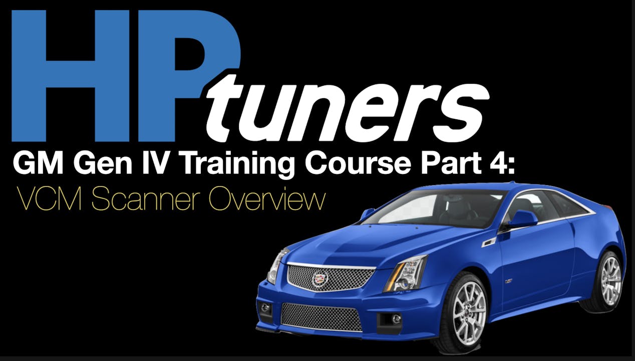 HP Tuners GM Gen 4 Training Part 4: VCM Scanner Overview - Evans ...