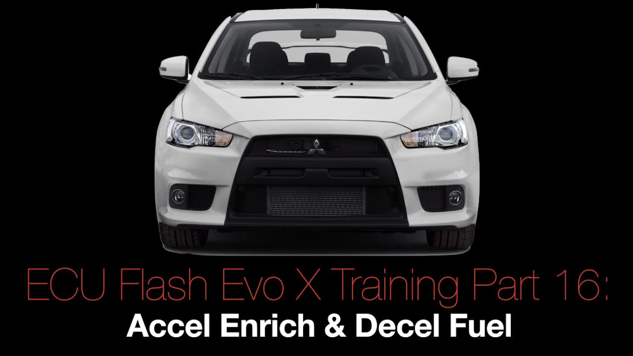 Evo X Ecu Flash Training Course Part 16: Accel Enrichment & Decel Fuel ...