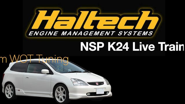Haltech NSP K24 EP3 Civic Live Training Part 3: Part Throttle Tuning - Haltech Elite NSP ...