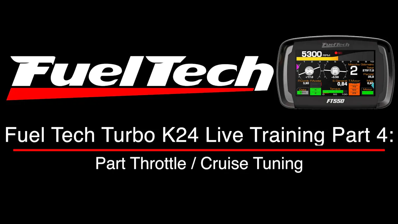 Fuel Tech Turbo K24 Live Training Part 4: Part Throttle / Cruise Tuning ...