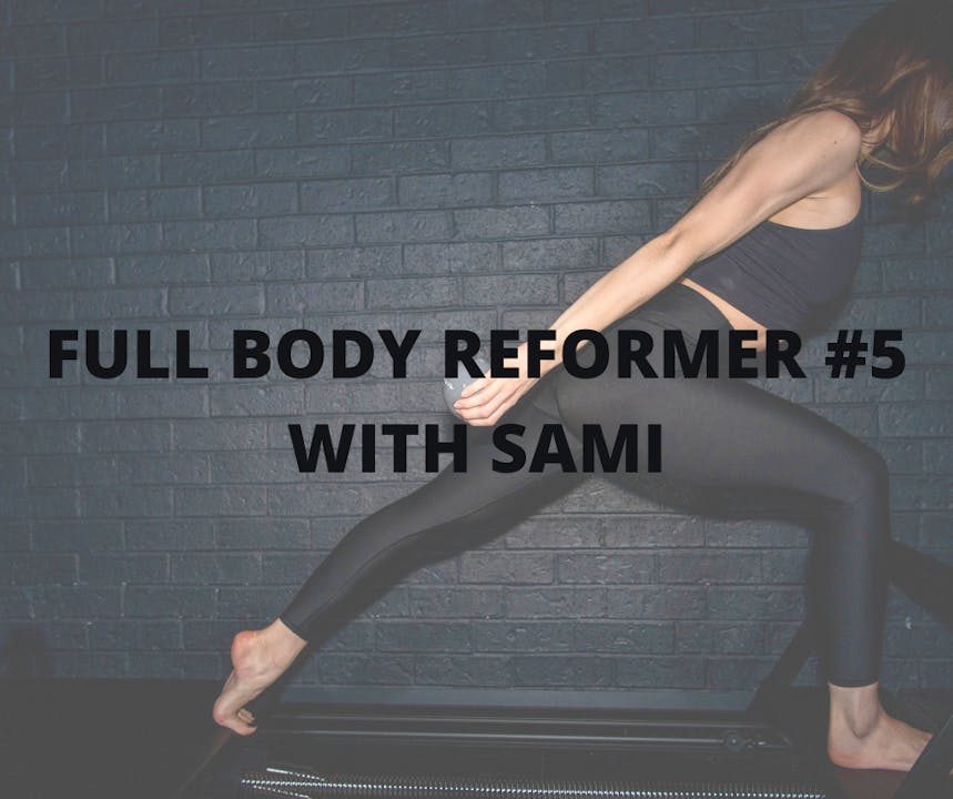 45 Minute Full Body Reformer with Sami #5 - Function Online