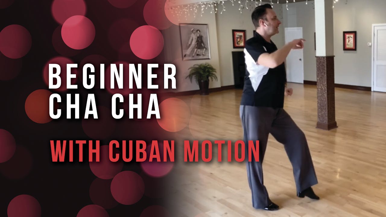 Beginner Cha Cha with Cuban Motion - Life's Better When You Dance™ | Online Dance Lessons