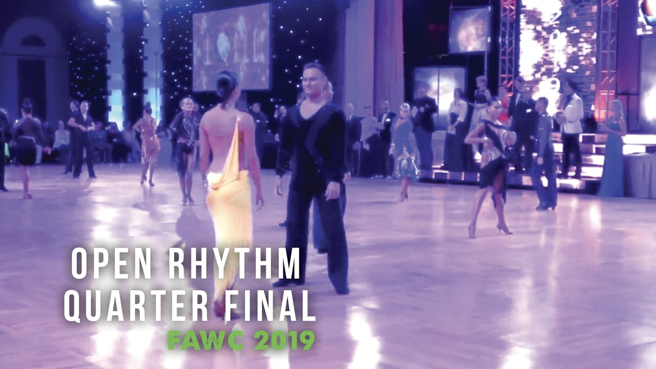 Quarter Final Open Rhythm FAWC 2019 - Life's Better When You Dance ...