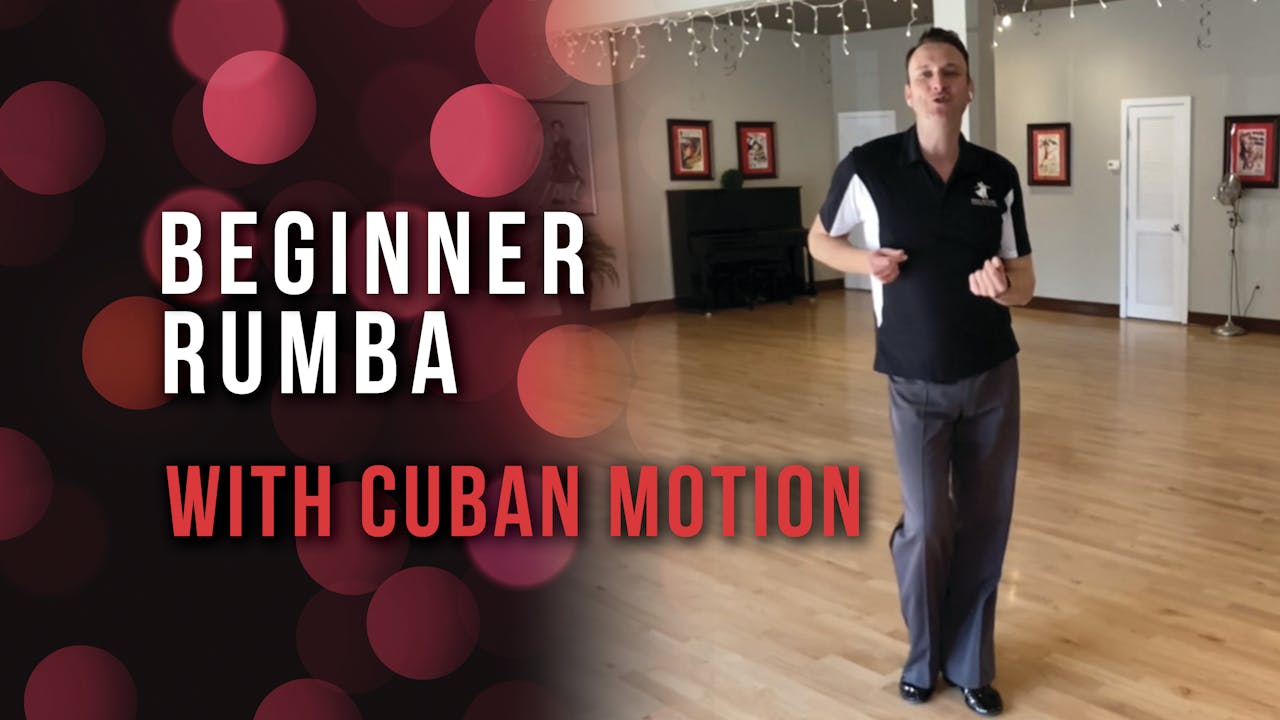 Beginner Rumba with Cuban Motion - Life's Better When You Dance ...