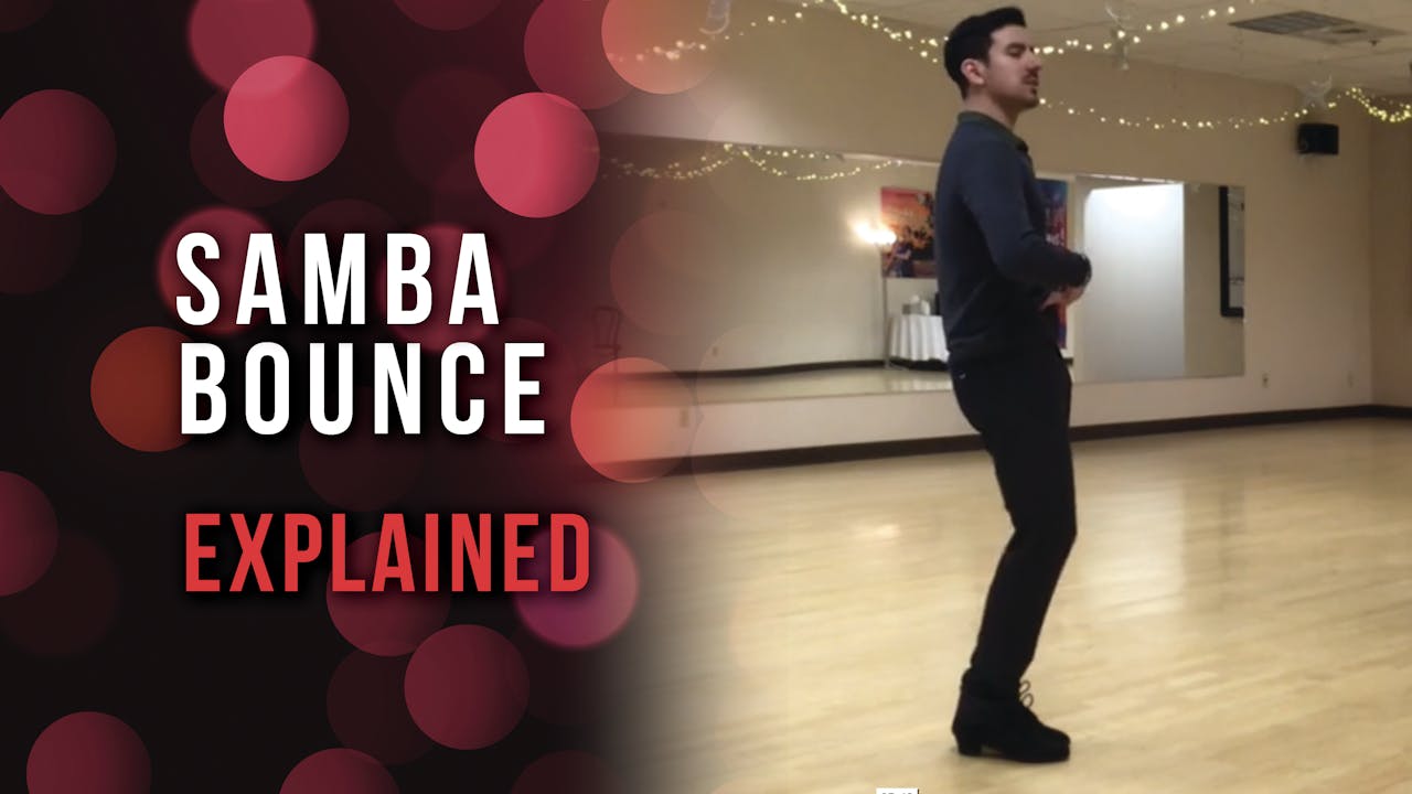Samba Bounce Action Explained - Life's Better When You Dance™ | Online ...