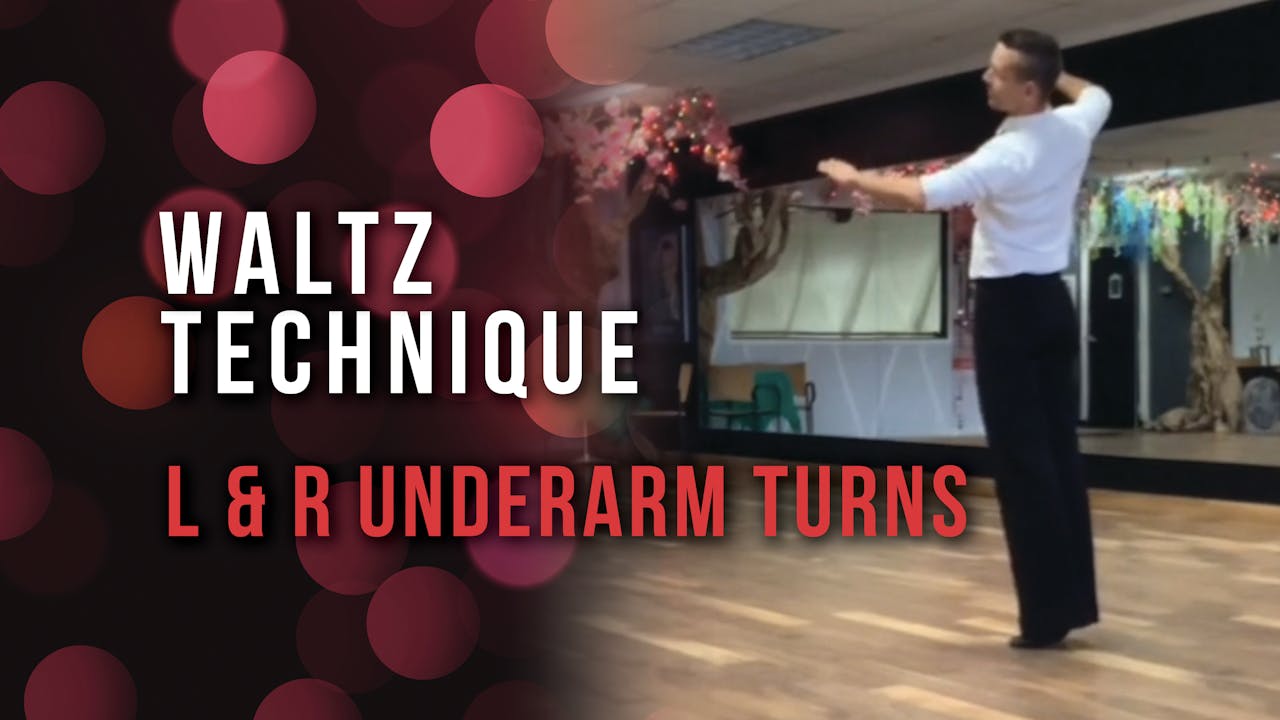Waltz Technique - Left & Right Underarm Turns - Life's Better When You ...