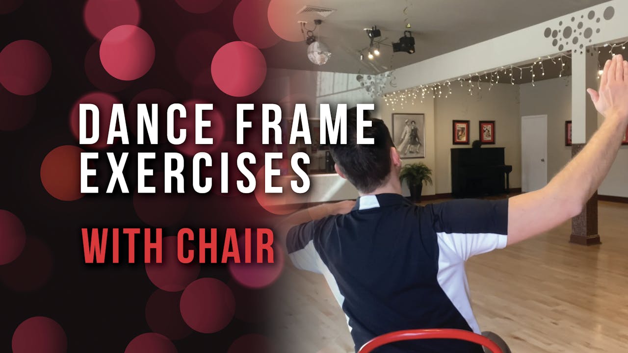 Dance Frame Exercises with Chair - TECHNIQUE: Smooth & Ballroom - Life ...