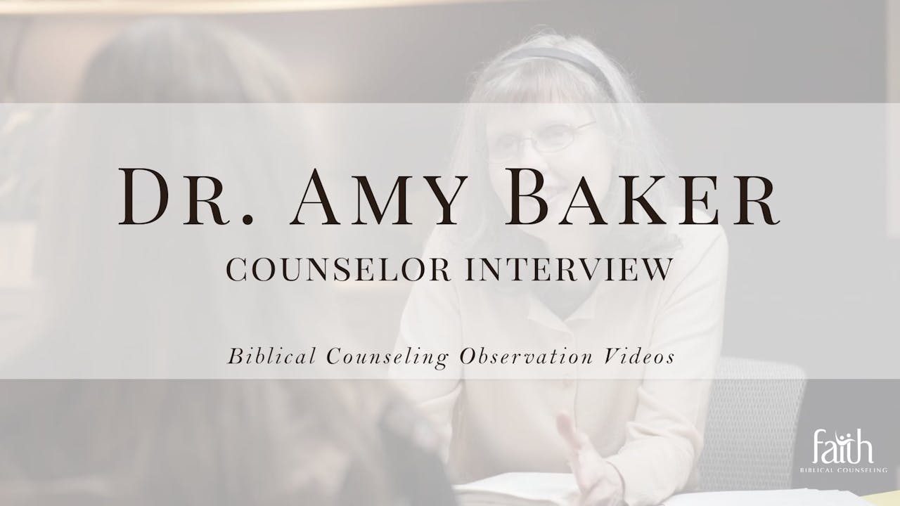 Counselor Interview - Dr. Amy Baker - Faith Resources
