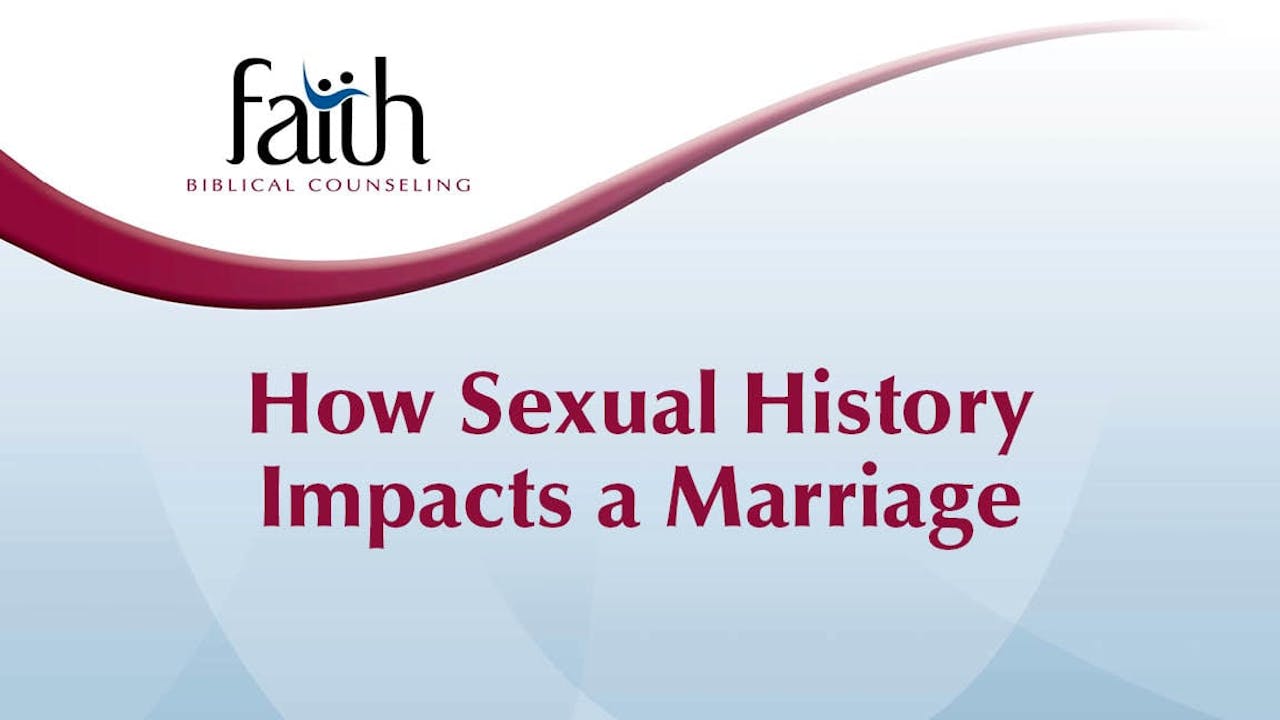 How Sexual History Impacts a Marriage (Dan Wickert).mp4 - Faith Resources