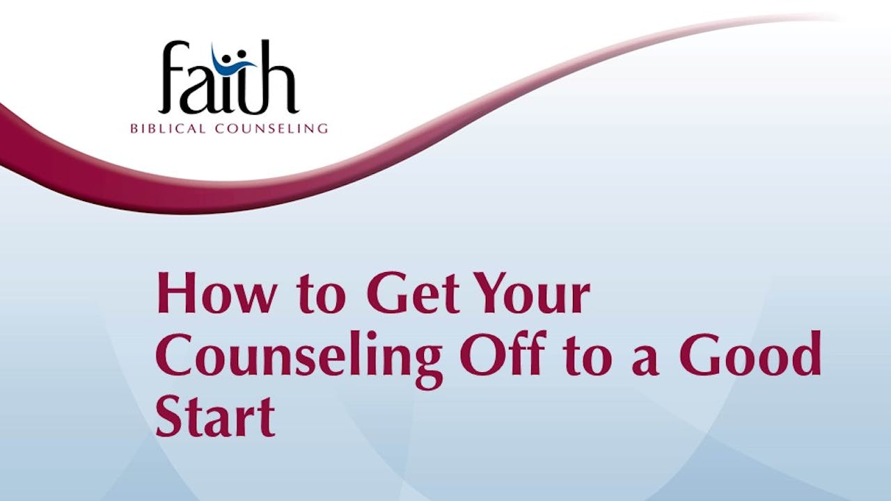 How to Get Your Counseling Off to a Good Start (Randy Patten) - Faith ...