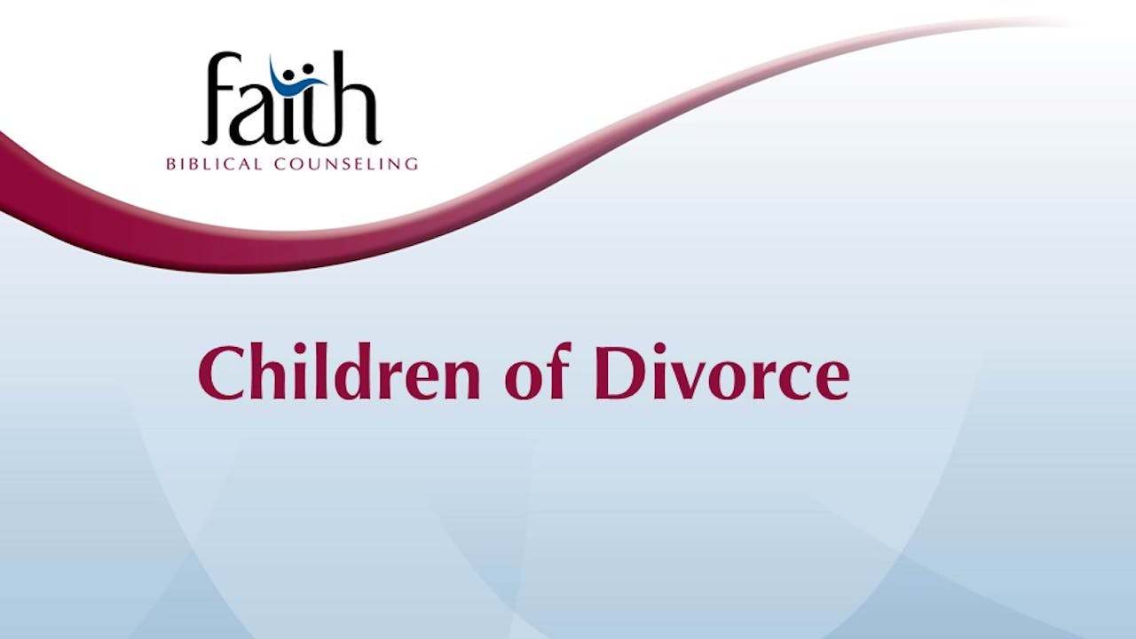 Children of Divorce (Amy Baker) - Faith Resources
