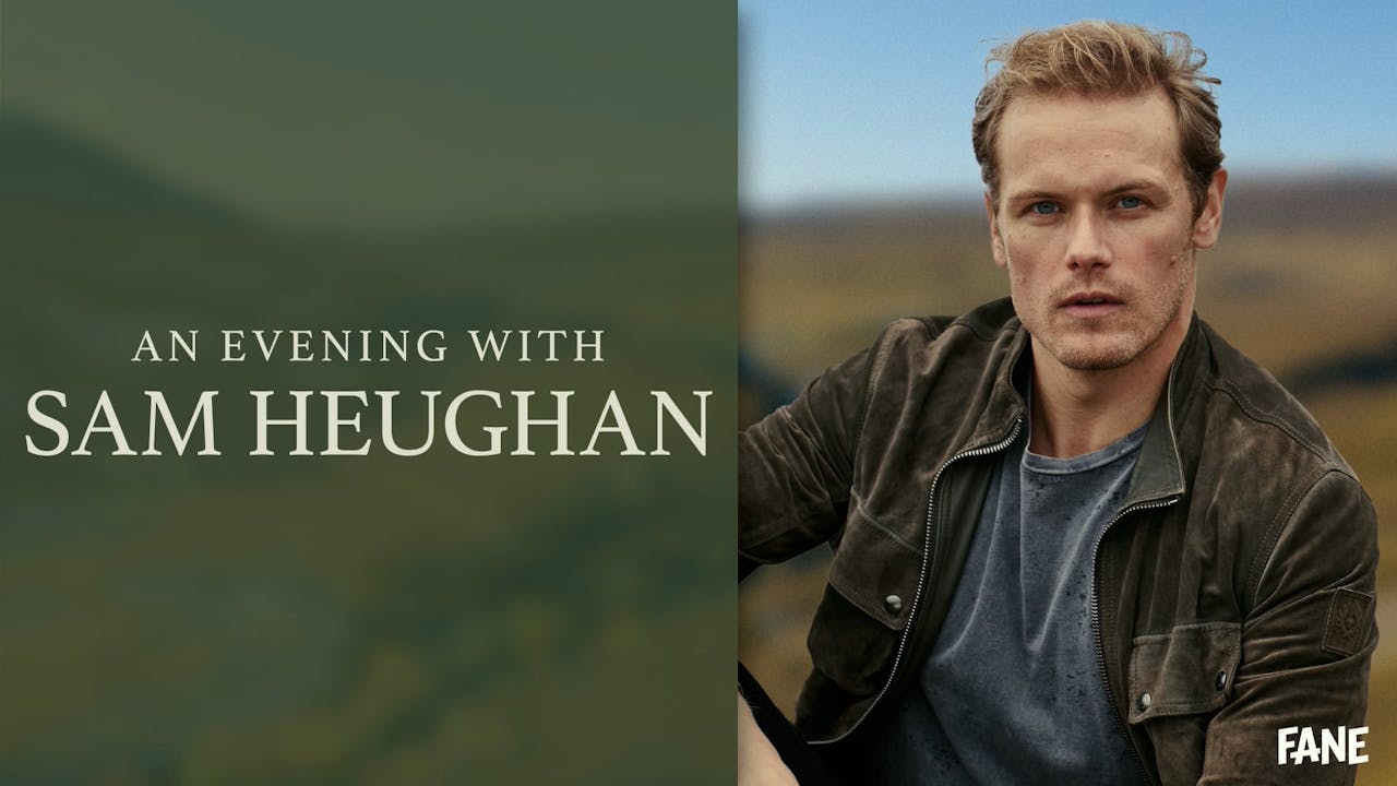 An Evening With Sam Heughan - An Evening with Sam Heughan - Fane