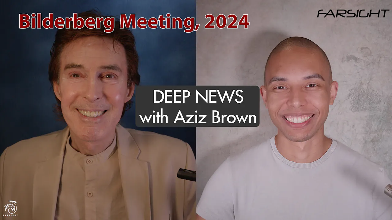 The Bilderberg Meeting of 2024 - Aziz Brown - 2024 Season - Farsight