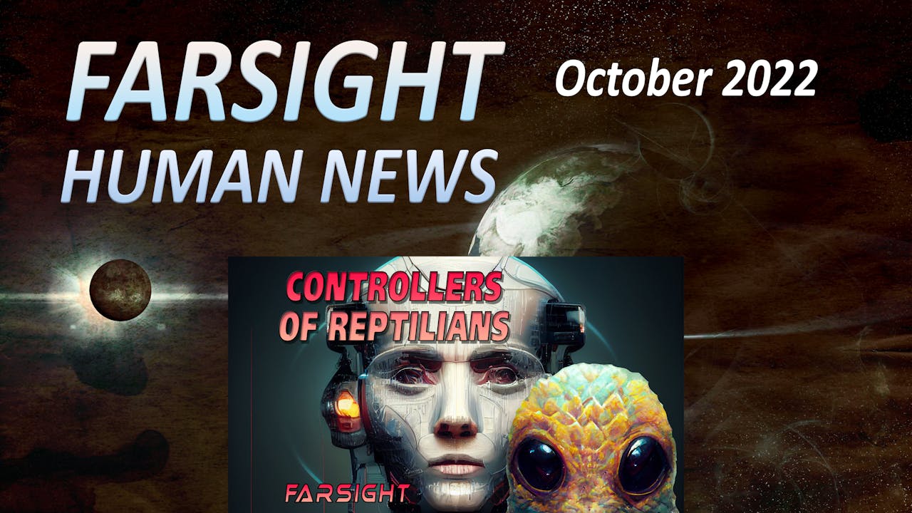 Farsight Human News Forecast: October 2022 - Farsight News: 2022 News ...