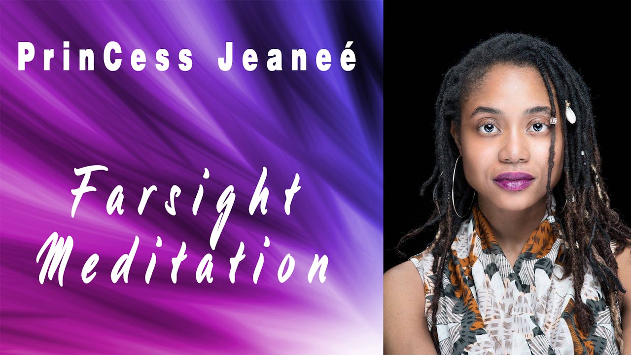 Farsight Meditation with PrinCess Jeanee - Farsight