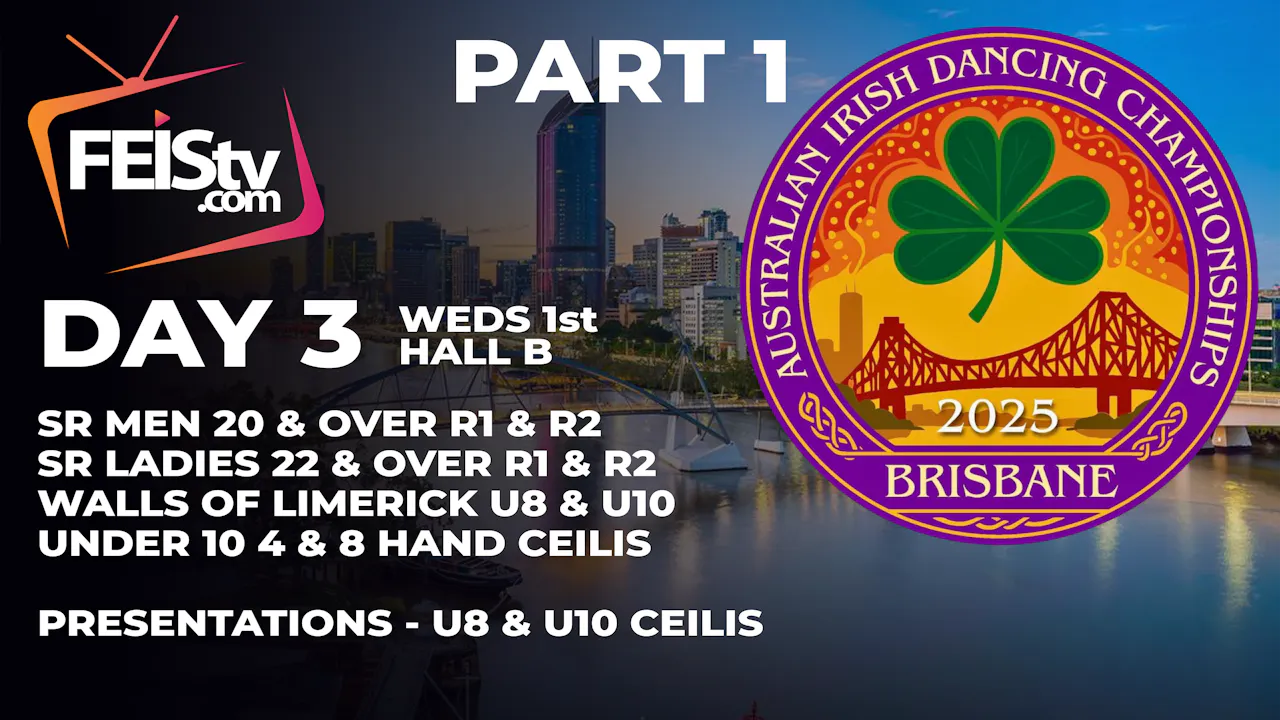 AN 2025 DAY 3 - HALL B Part 1 - Australian National Irish Dance ...