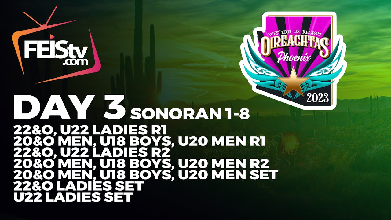 WRO 2023 Day 3 - SONORAN 1-8 - Western Region Oireachtas 2023 - Feistv