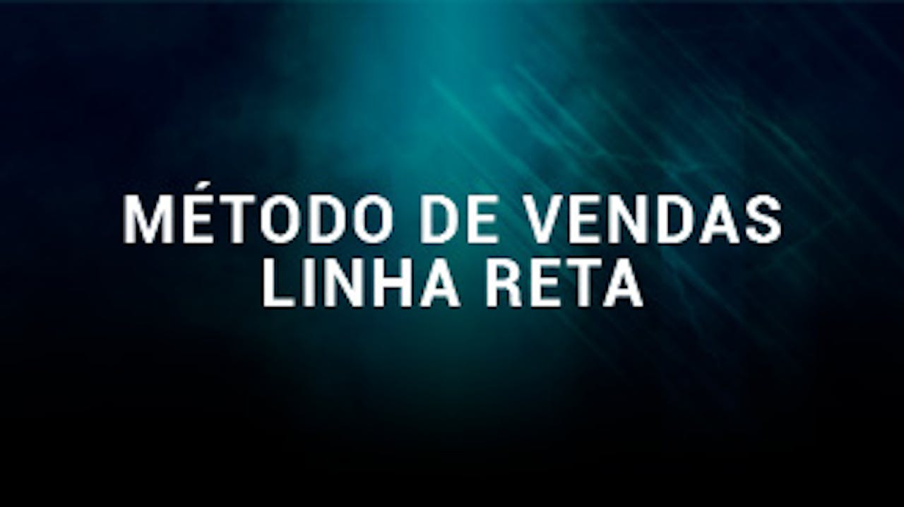 02. Método de Vendas Linha Reta - Fênix Escola