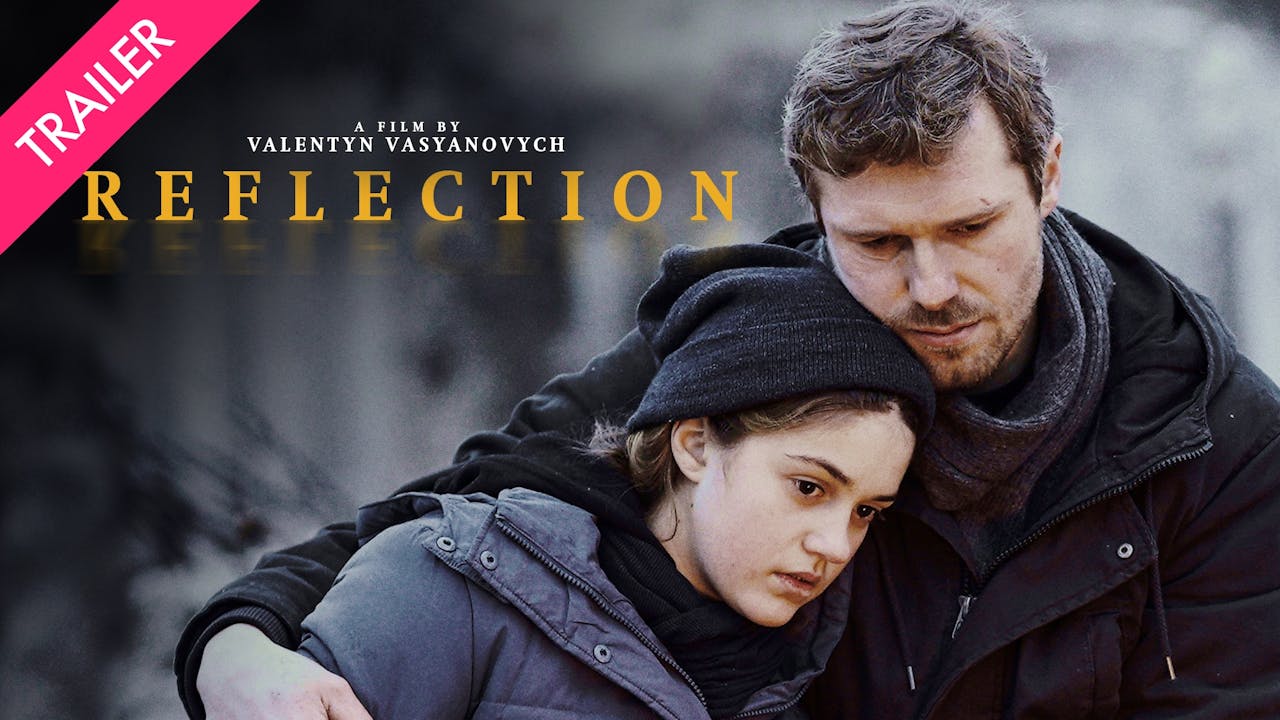 Reflection - Trailer - Film Movement Plus