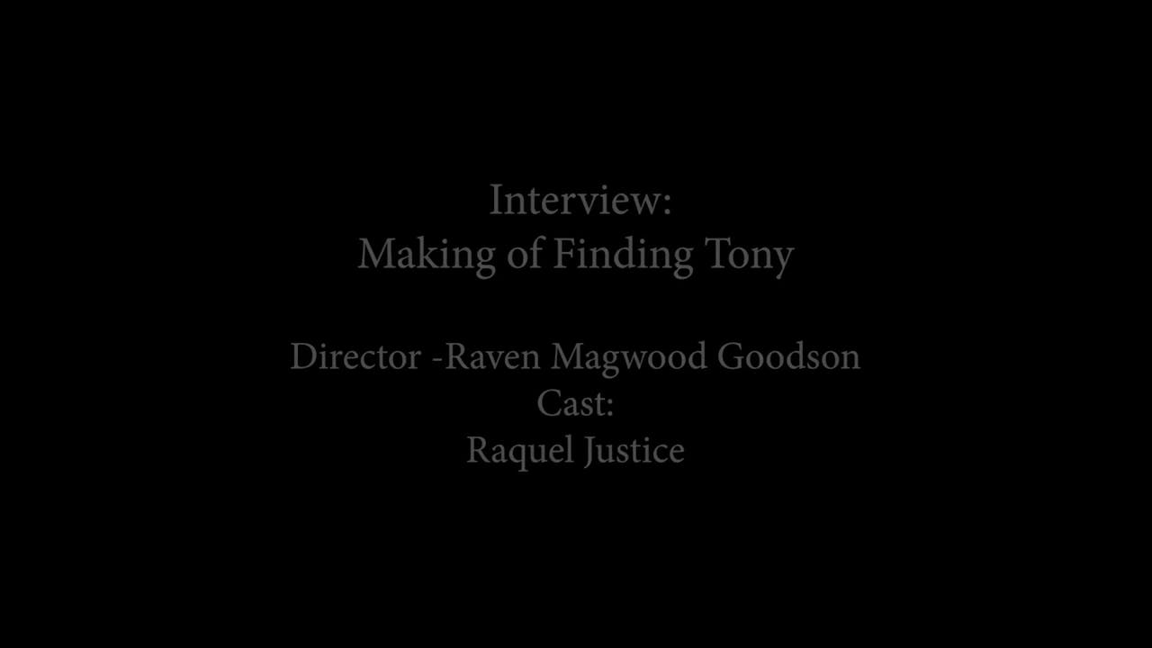 Finding Tony Cast Interviews - Raquel Justice - Finding Tony