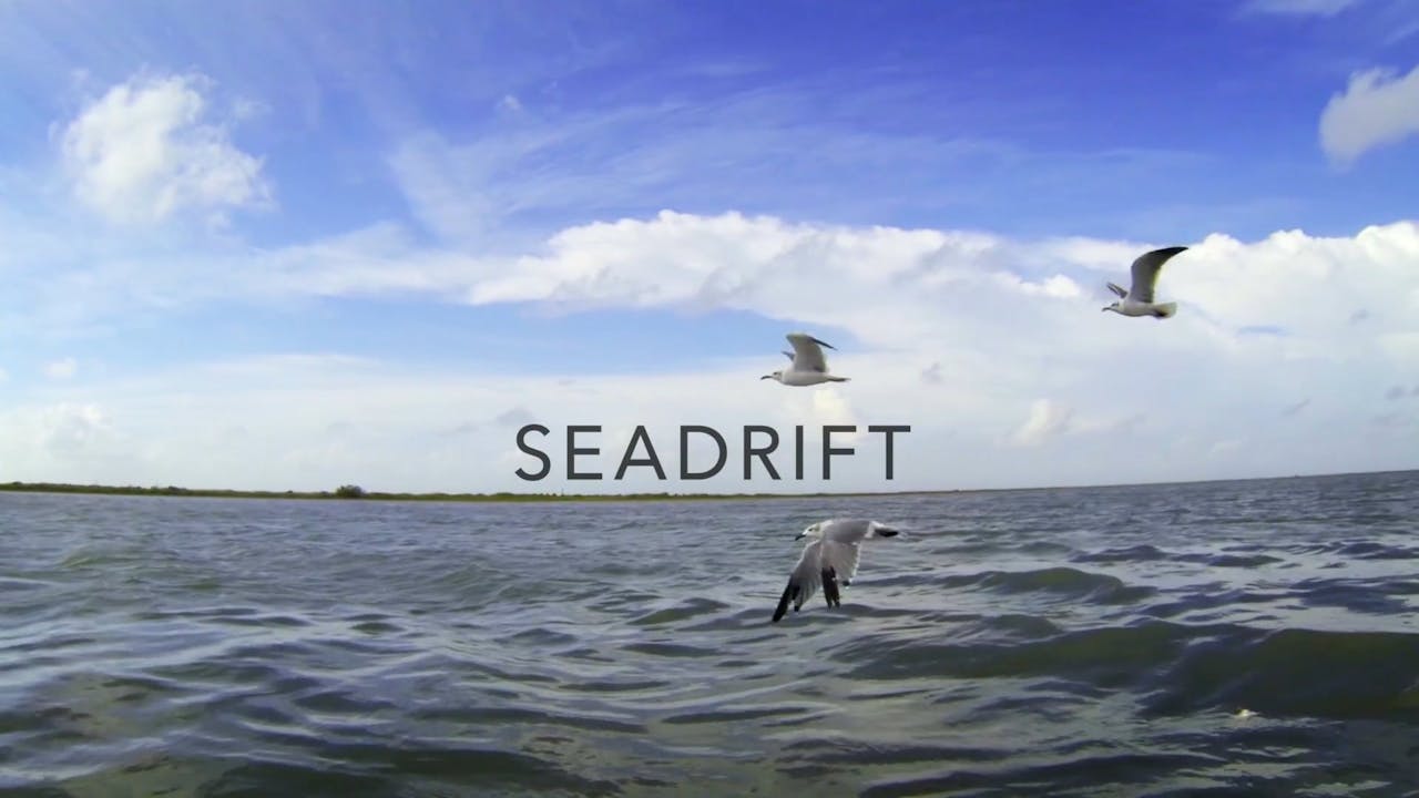 Seadrift - Screener - FRF presents