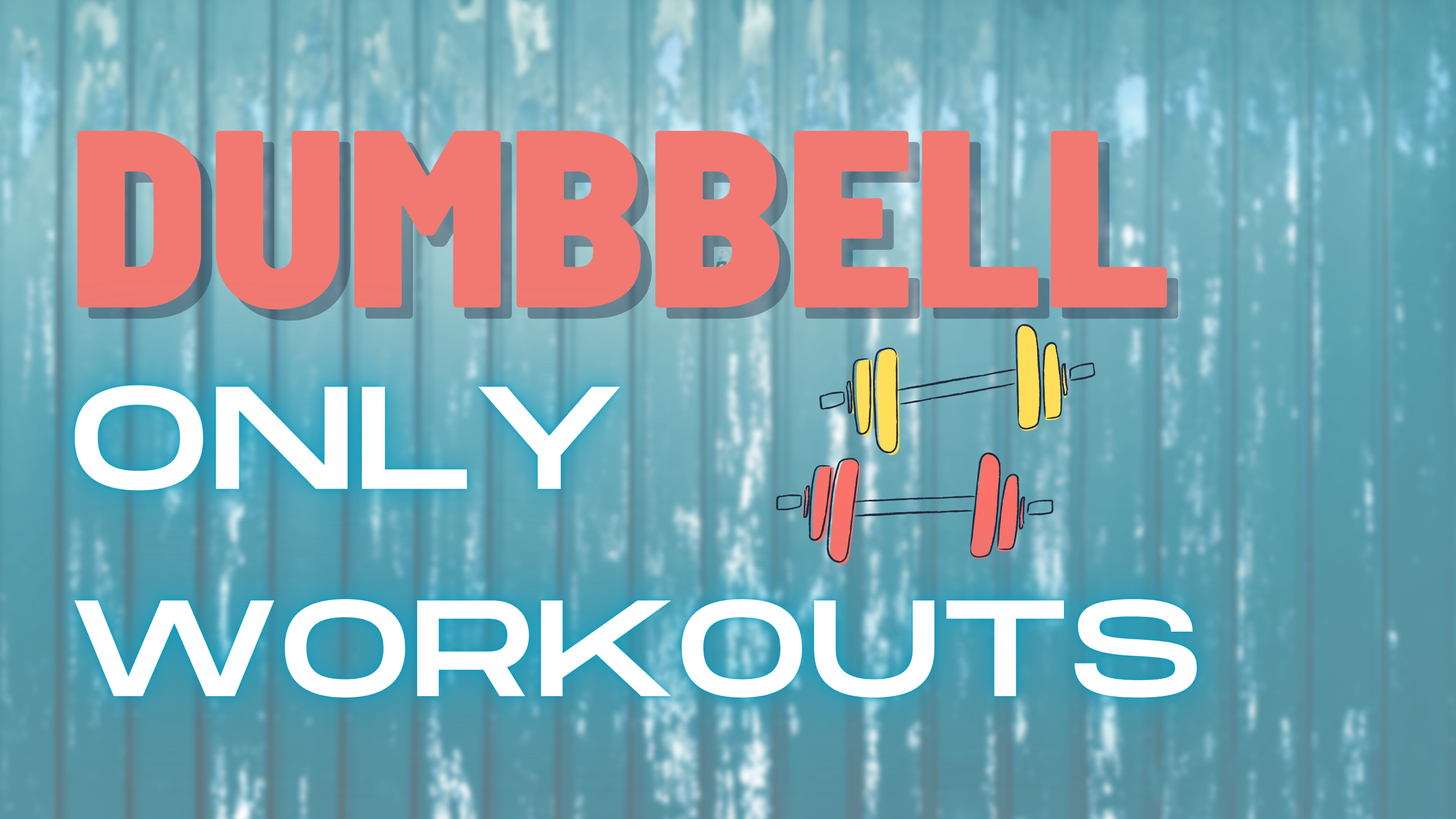 Dumbbell Only - movement for more