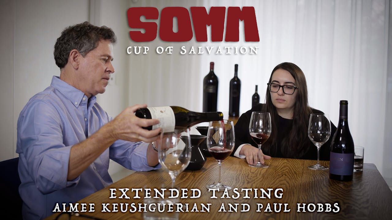 Extended Tasting: Aimee Keushguerian and Paul Hobbs - SOMM TV