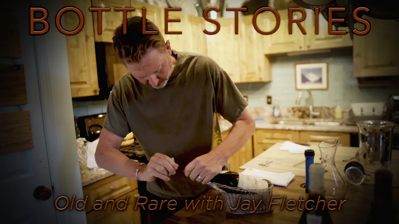 Bottle Stories with Jay Fletcher - SOMM TV