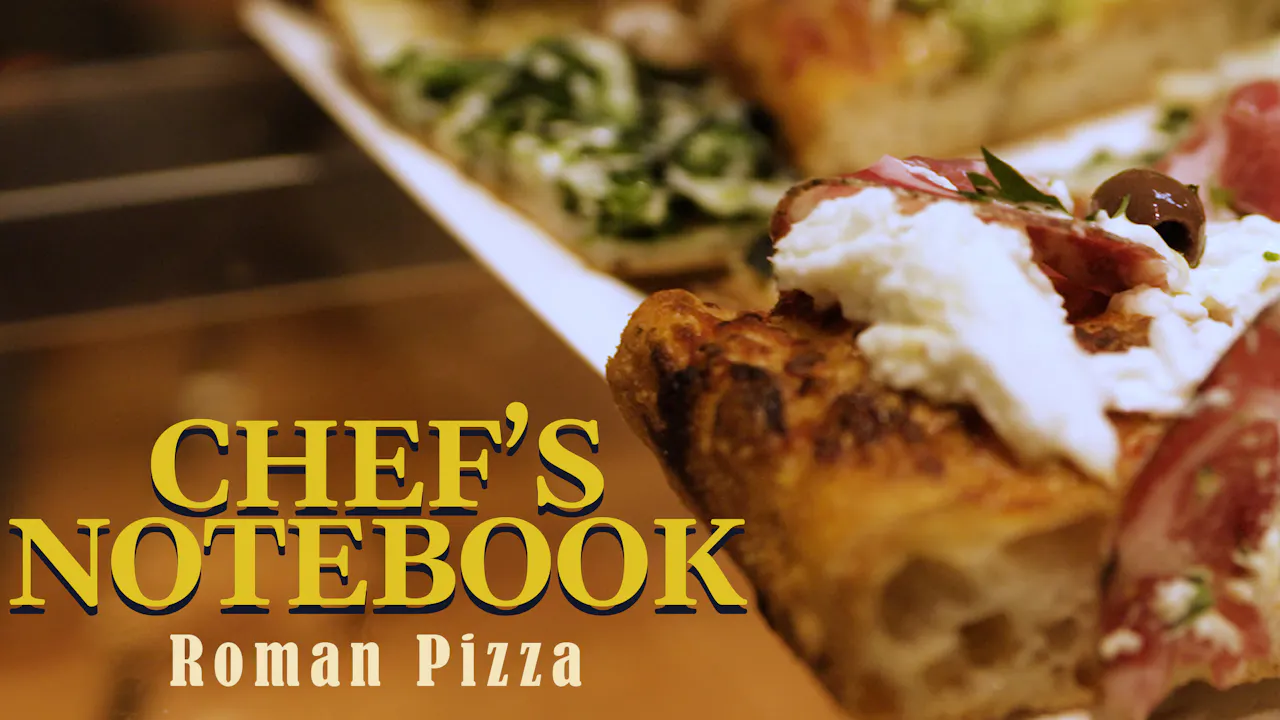 Chef's Notebook: Roman Pizza - Season 1 - SOMM TV