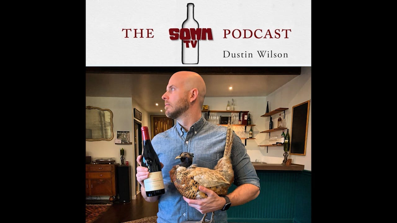 Dustin Wilson - Weekly Episodes - SOMM TV