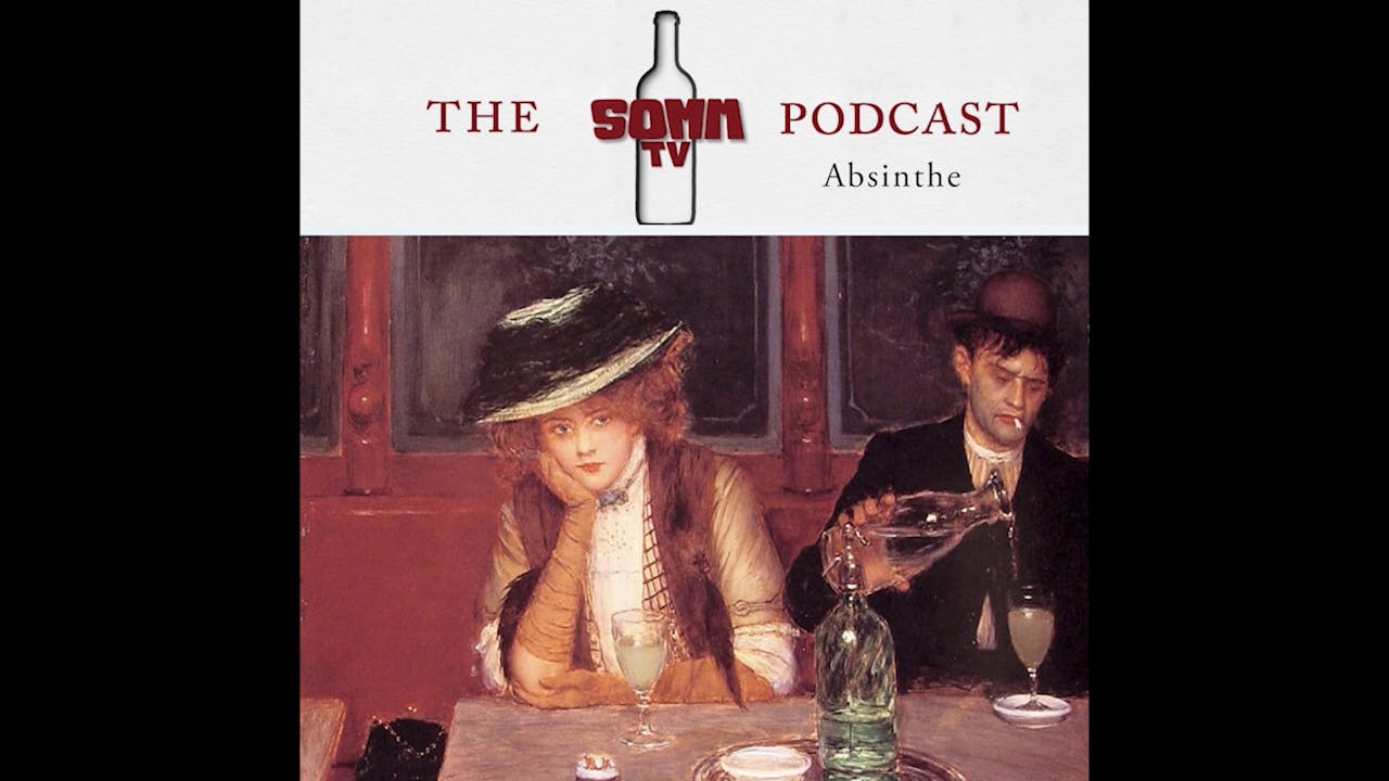 Absinthe - Weekly Episodes - SOMM TV