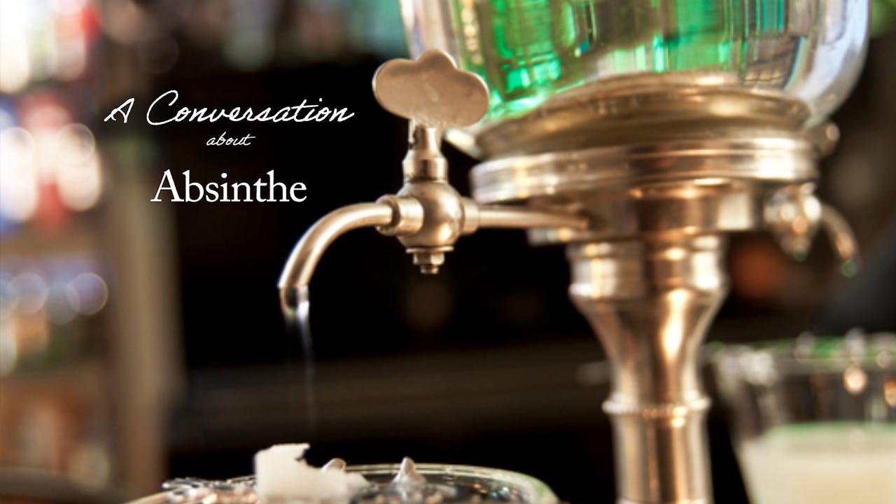 A Conversation about Absinthe - Conversations Season 1 - SOMM TV