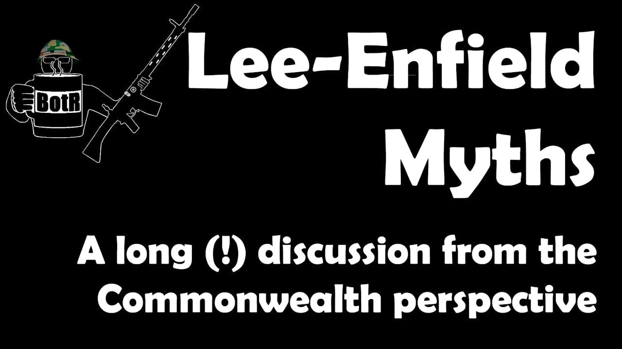 Lee-Enfield Myths: Why Didn't We Commonwealth Types Notice Any Of Them ...