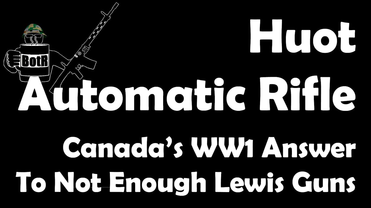 Huot: Canada's Ross-based Prototype Automatic Rifle from WW1 - Bloke on ...