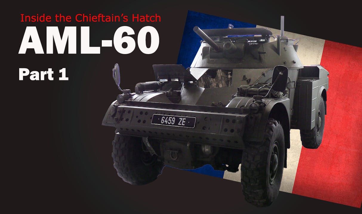 Inside the Chieftain's Hatch: AML60 Part 1 - History of Weapons & War