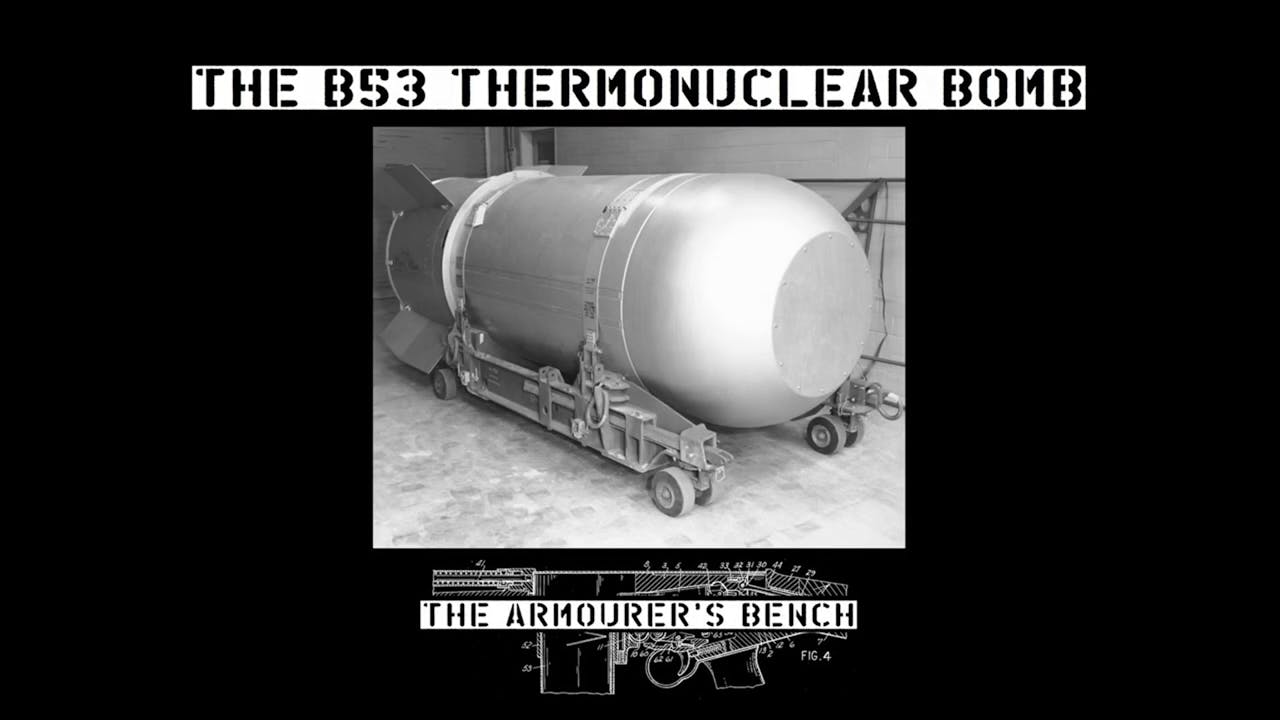 The B53 'Bunker Busting' Thermonuclear Bomb - History of Weapons & War