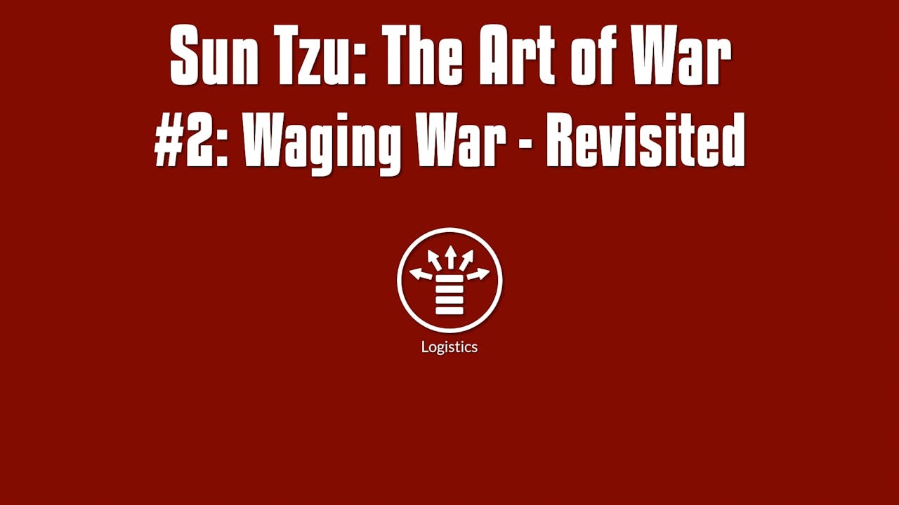 Sun Tzu's Art of War - Revisited - Chapter 2: Waging War - History of ...