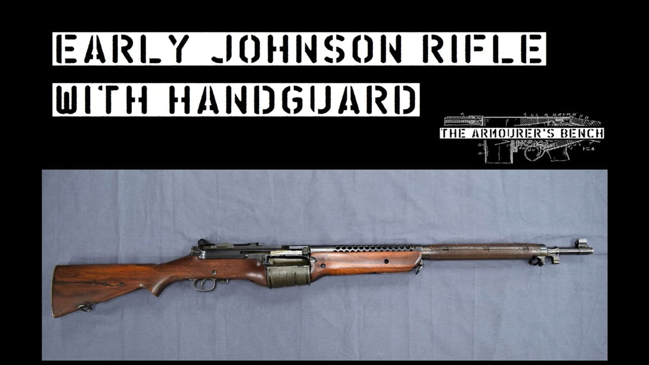 Early Johnson Rifle with Handguard & Bayonet Lug - History of Weapons & War