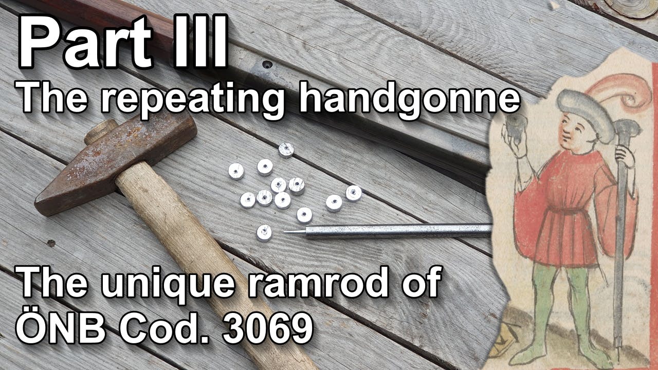 The repeating Handgonne Part III. - Testing the unique ramrod of ÖNB ...