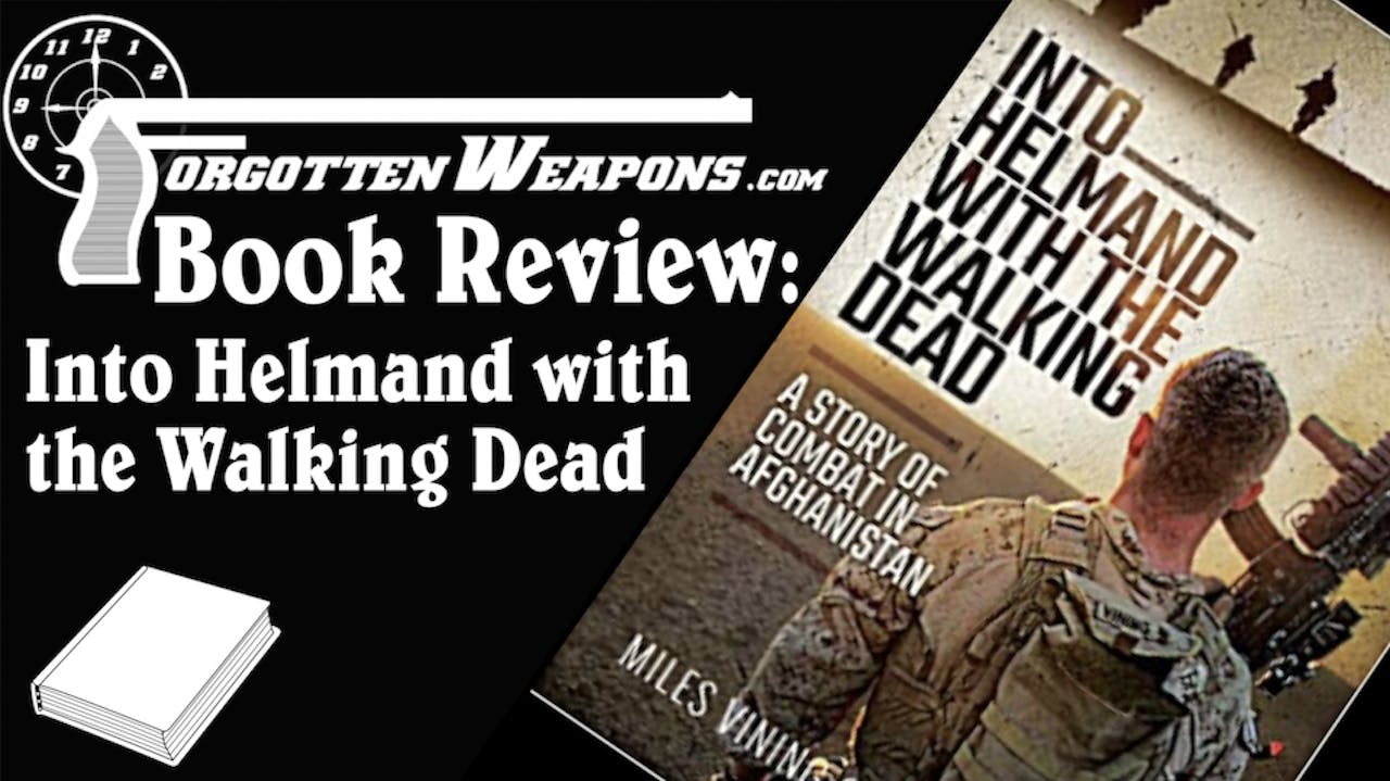 Book Review: Into Helmand with the Walking Dead - History of Weapons & War