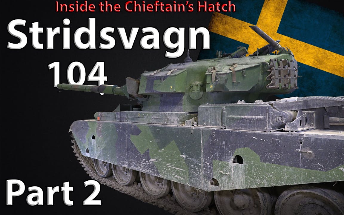 Inside the Chieftain's Hatch: Strv 104, Pt 2 - History of Weapons & War