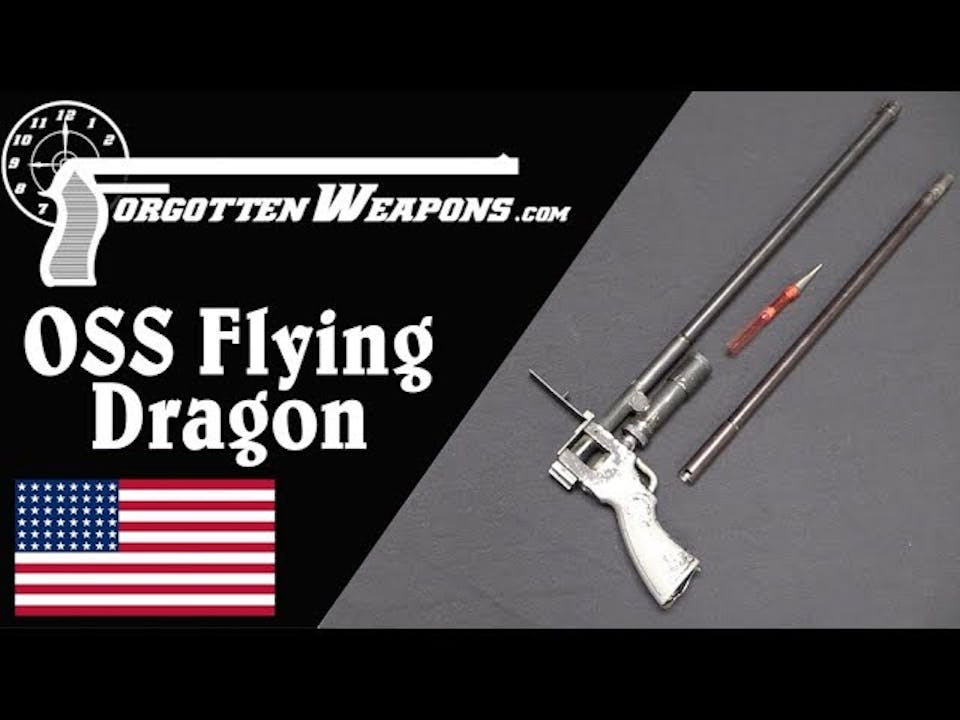 OSS Flying Dragon: A Silent Poisoned Dart Gun - History of Weapons & War