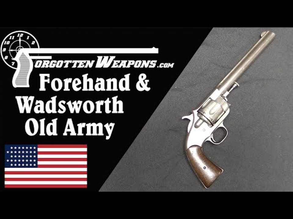 Forehand & Wadsworth Old Army Revolver - History of Weapons & War