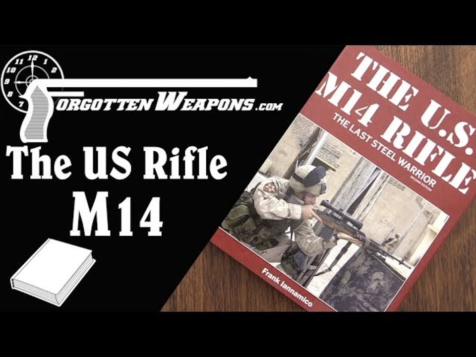 Book Review: The US Rifle M14 - The Last Steel Warrior - History of ...